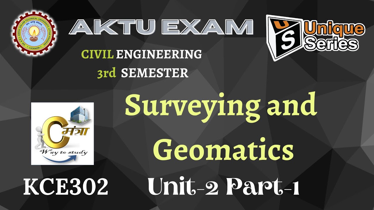 U2_P1 | Surveying and Geomatics | Civil Engineering B.tech 2nd year ...