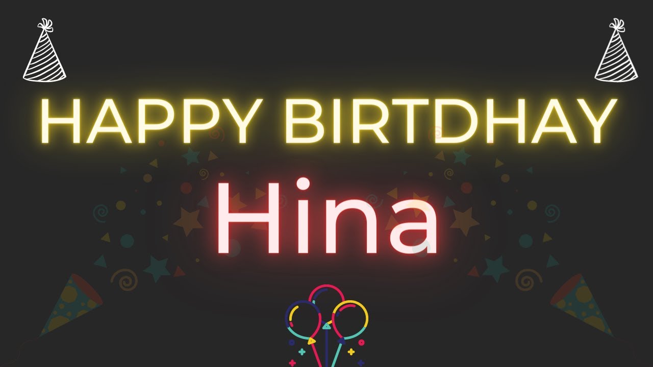 Happy Birthday to Hina - Birthday Wish From Birthday Bash - YouTube