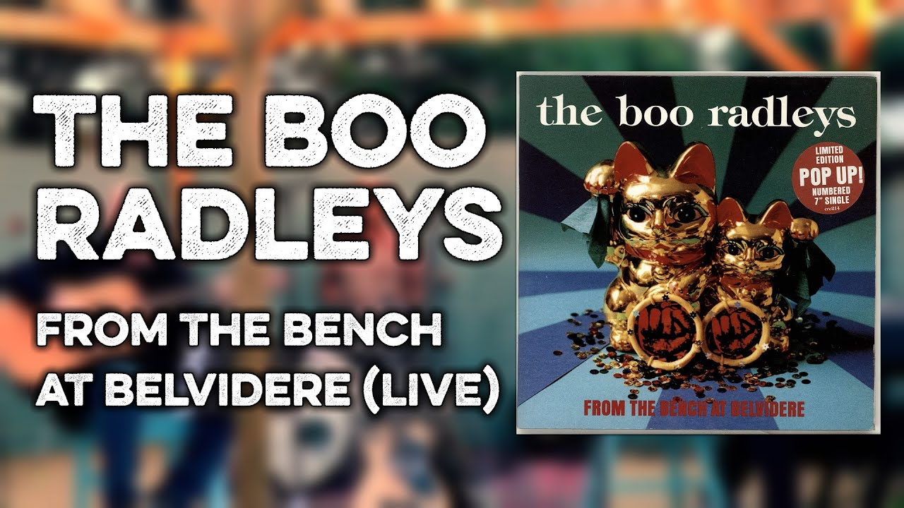 The Boo Radleys - From the Bench at Belvidere (Live) - YouTube