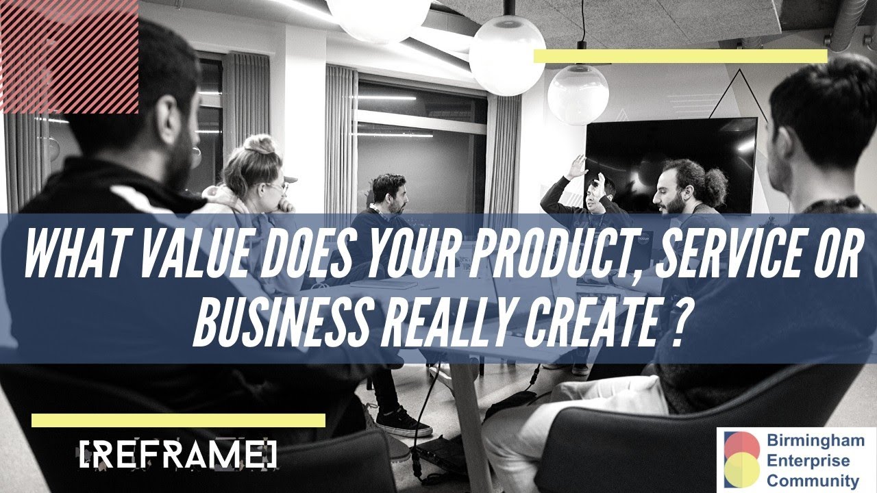 What Value Does Your Product, Service or Business Really Create? - YouTube
