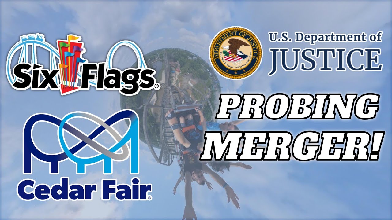 Six Flags-Cedar Fair Merger Being Probed by U.S. Department of Justice ...