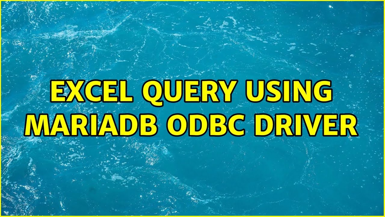 Excel Query Using MariaDB ODBC Driver - YouTube