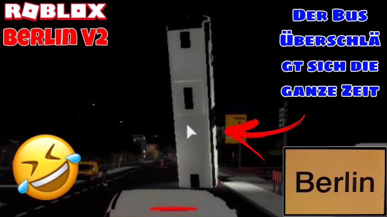 Berlin V2 | Der Bus überschlägt sich die ganze Zeit! (Roblox Deutsch) - YouTube