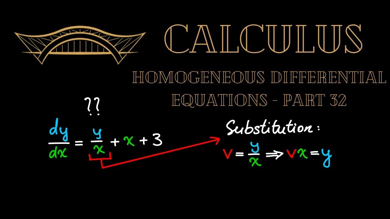 Homogeneous Differential Equations | CALCULUS - Part 32 - YouTube