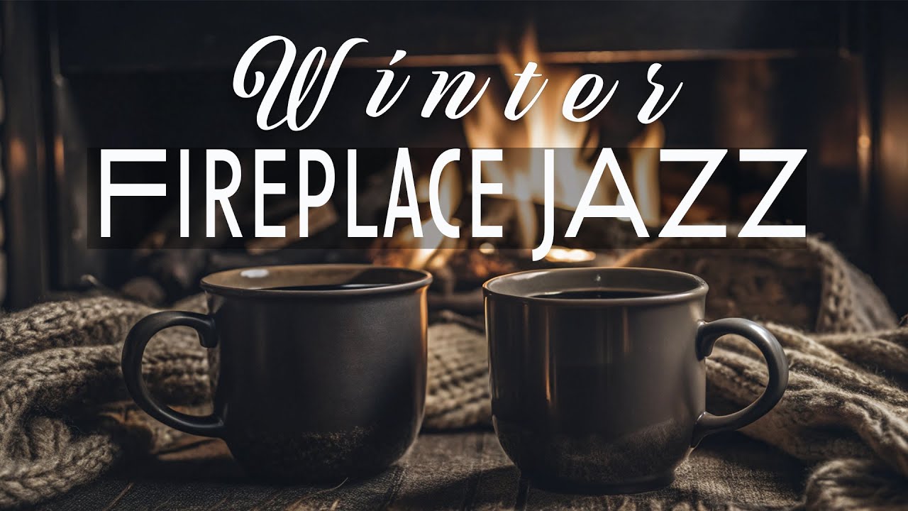 Soft Winter Fireplace Jazz ️ Gentle Evening Music for Calm Minds & Cozy ...