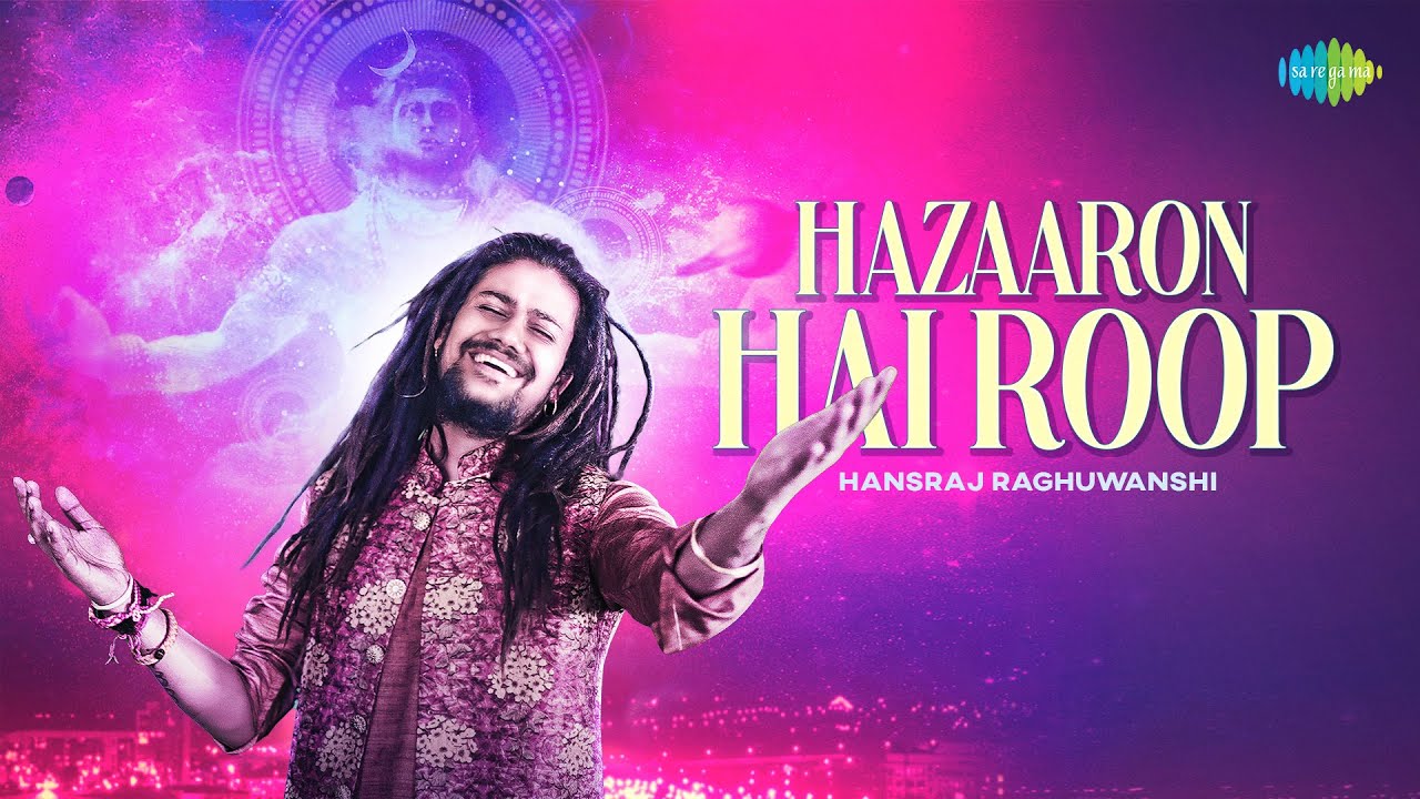Hazaaron Hai Roop | Hansraj Raghuwanshi | Shiv Bhajan | Kabeer Shukla ...
