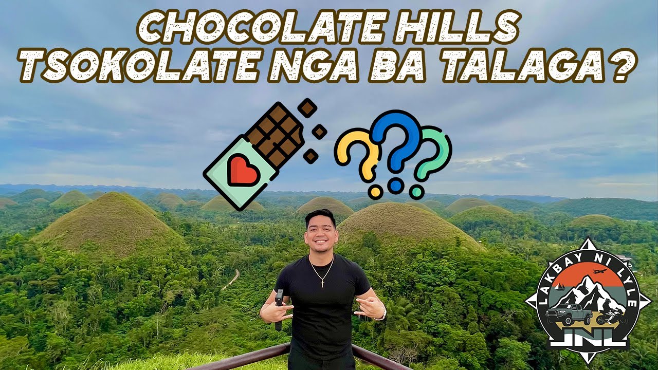 CHOCOLATE HILLS, TSOKOLATE NGA BA TALAGA??? - YouTube
