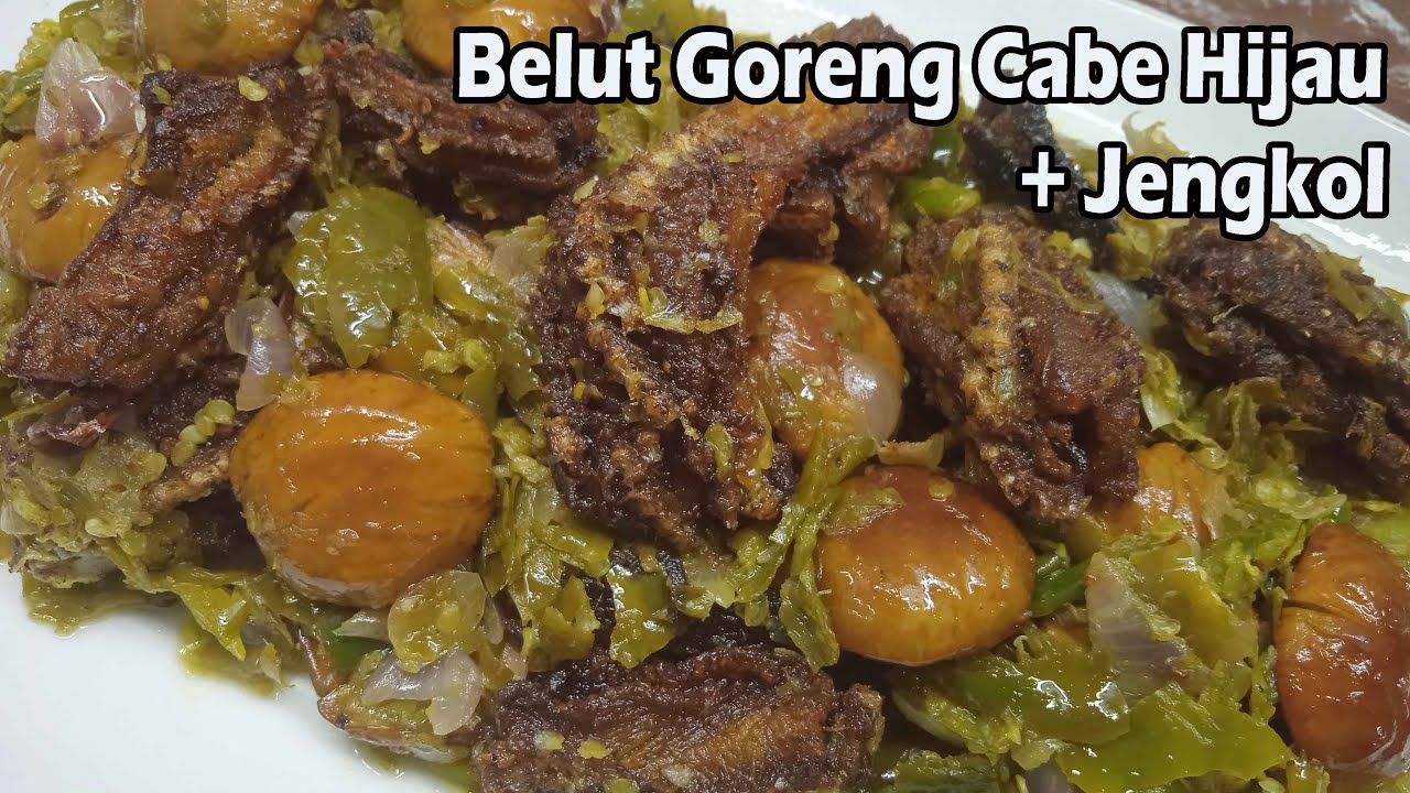 Belut Goreng Cabe Hijau + Jengkol / Cara membuat belut goreng cabe ...