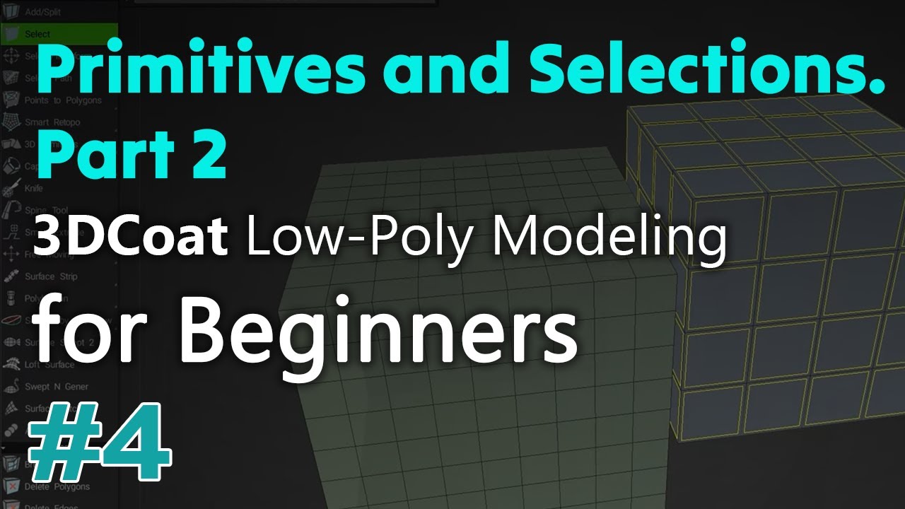 3DCoat Low-Poly Modeling for Beginners #4. Primitives and Selections ...