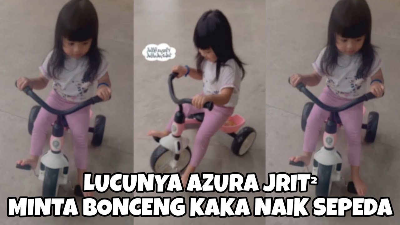 LUCUNYA AZURA TERIAK² KAKAK AMEENA BISA NAIK SEPEDA - YouTube