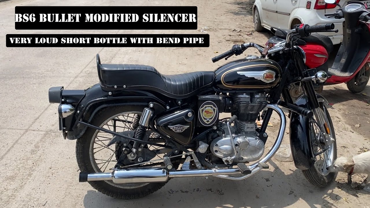 BS6 Bullet very loud modified silencer || short bottle with c bend pipe ...