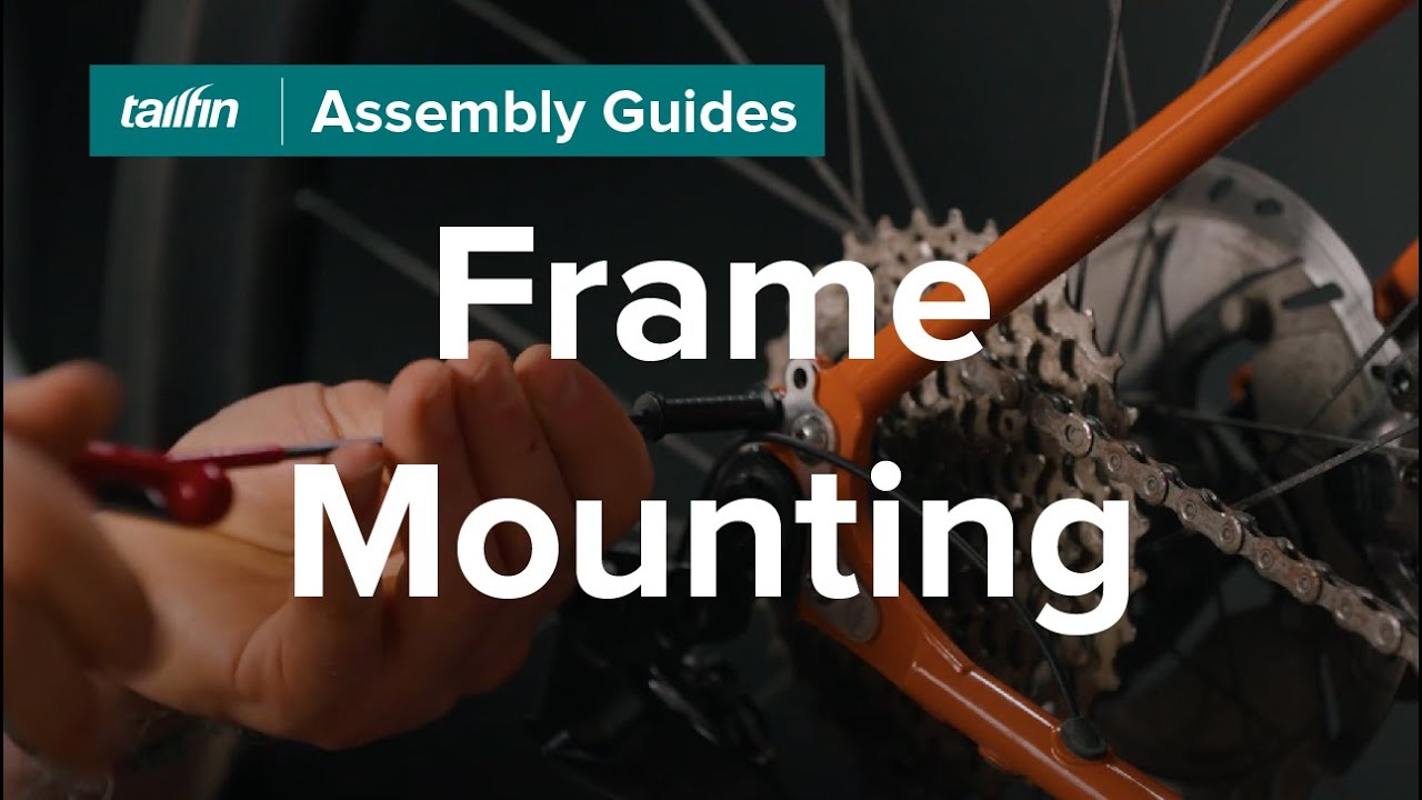 Tailfin Frame Mounting Instructions | Assembly Guides - YouTube