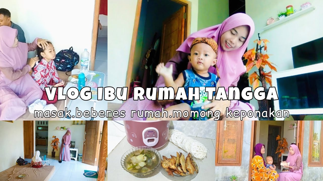 VLOG IBU RUMAH TANGGA Belanja Sayur, Masak, Beberes Rumah, Momong Keponakan Morning Activity ...