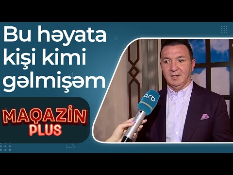 Maqazin plus - Vasif Məhərrəmli – Bu həyata kişi kimi gəlmişəm, kişi kimi də gedəcəm