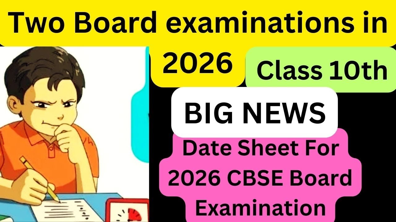 Two Board Exams For Class 10th (X) from 2026 CBSE Board exams 2026 ...