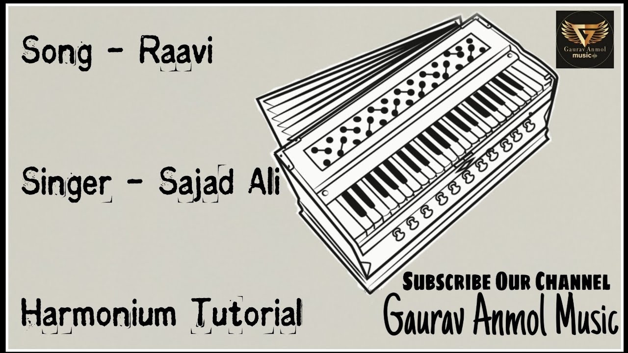 How To Play Raavi By Sajjad Ali On Harmonium/Piano // Gaurav Anmol ...