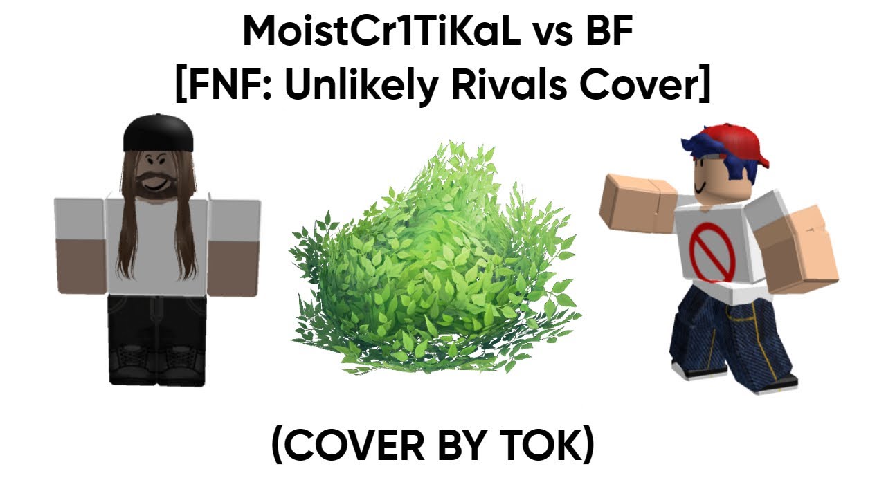 MoistCr1TiKaL vs BF (Unlikely Rivals Moist Mix) (COVER) | Friday Night ...