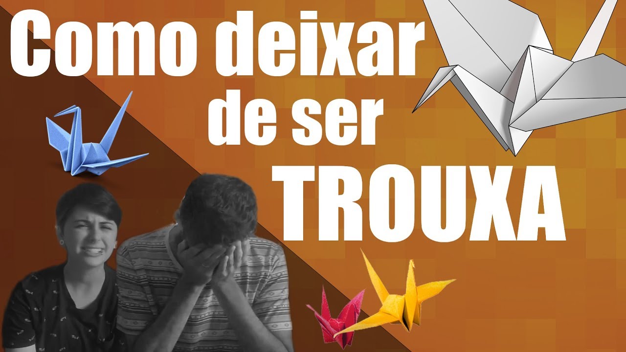 COMO DEIXAR DE SER TROUXA!! - TAINHA AJUDA - YouTube