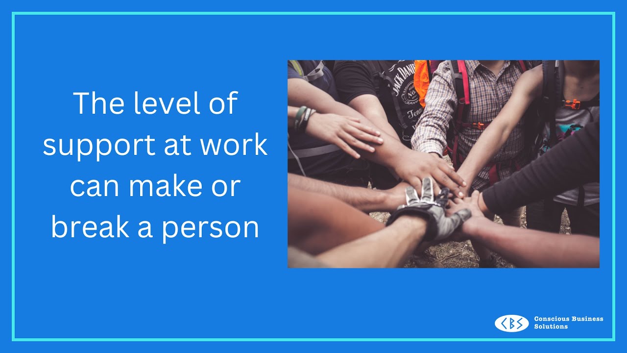The level of support at work can make or break a person - YouTube