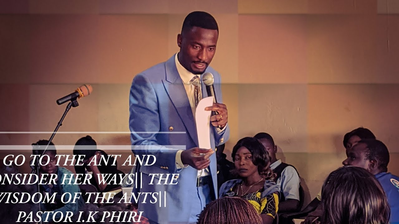 Go to the Ant and consider her ways|| The wisdom of the Ants|| Pst I.K ...