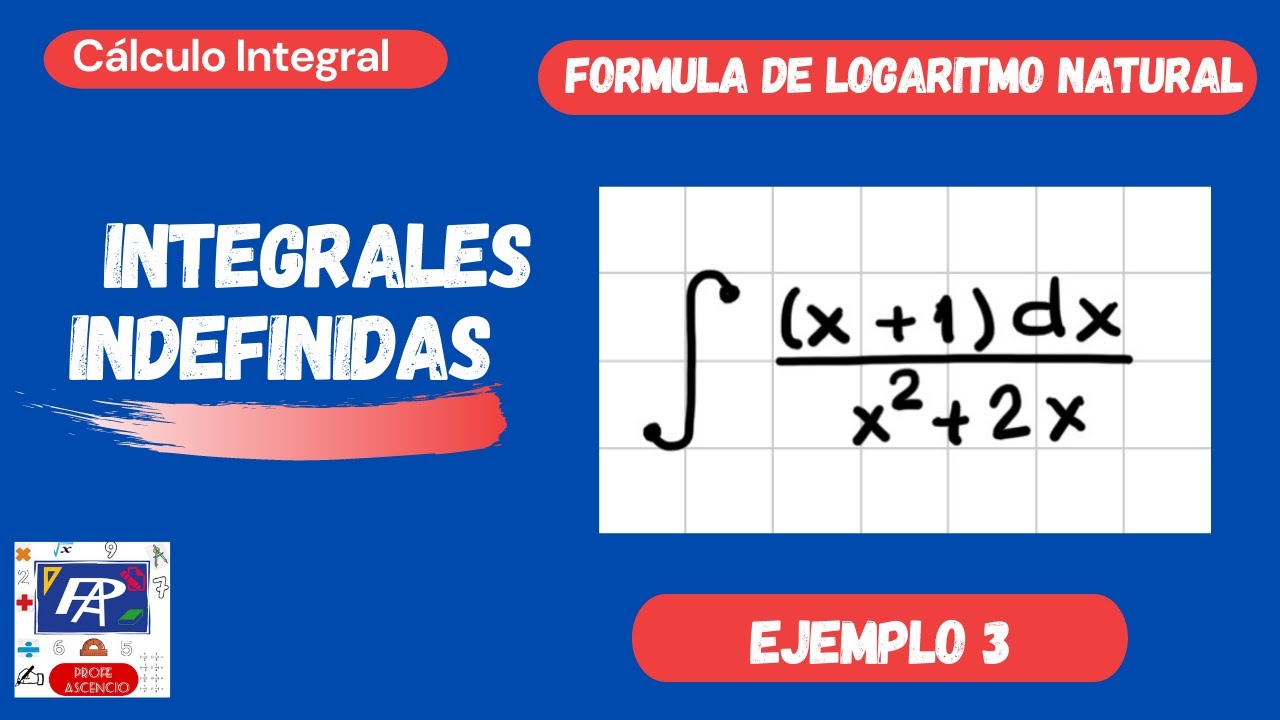 INTEGRALES INDEFINIDAS_FORMULA DE LOGARITMO NATURAL_Completar el ...