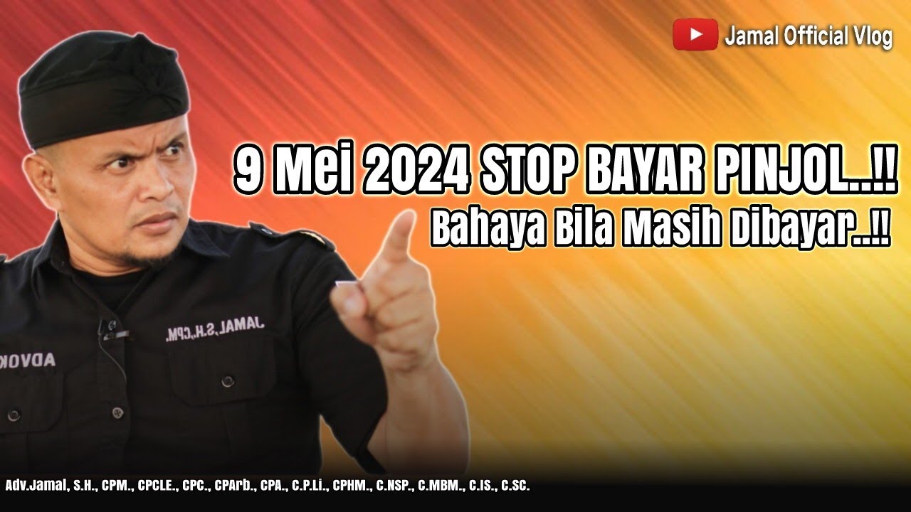 9 Mei 2024 Segera STOP Bayar Pinjol Lihat Bahayanya - YouTube