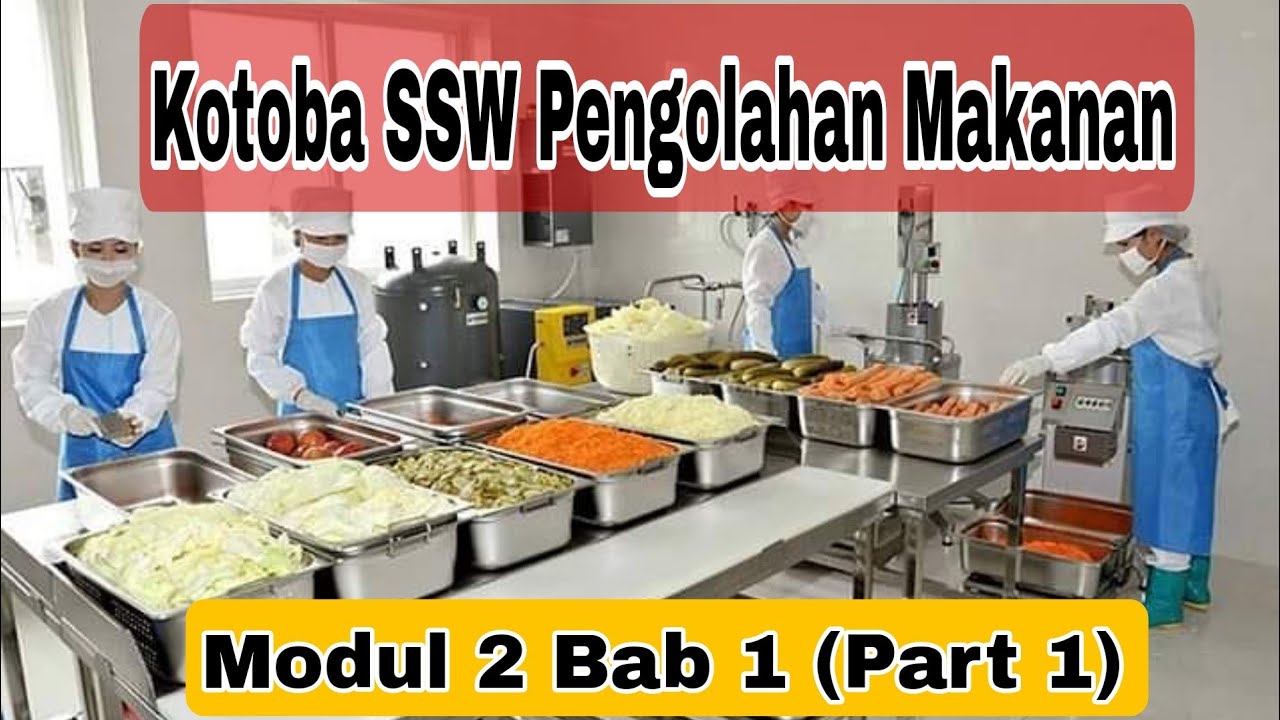 Kotoba SSW Pengolahan Makanan Modul 2 Bab I (Part 1) || Materi SSW ...