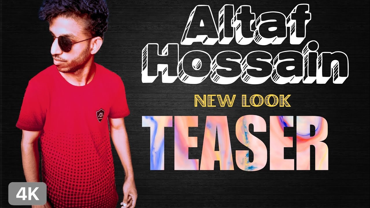 4K Altaf Hossain | New Look | Teaser | @AltafHossainSharif | 2023 - YouTube