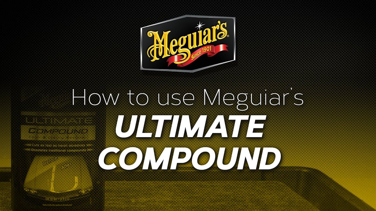 How to use Meguiar's Ultimate Compound - YouTube