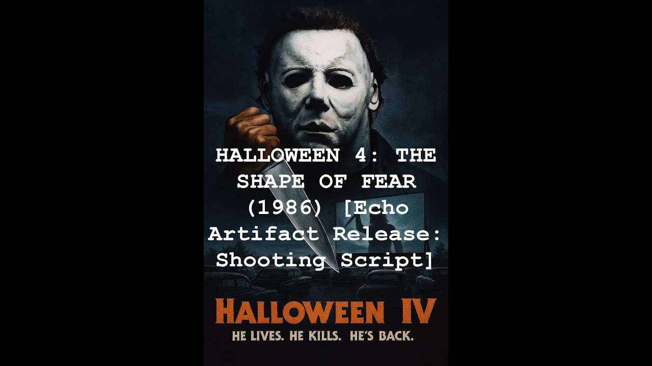 HALLOWEEN 4: THE SHAPE OF FEAR (1986) [Echo Artifact Release: Shooting Script] - YouTube