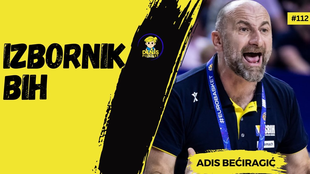 #112 - Adis Bećiragić : "Nismo trebali biti na Eurobasketu 1993., te ...