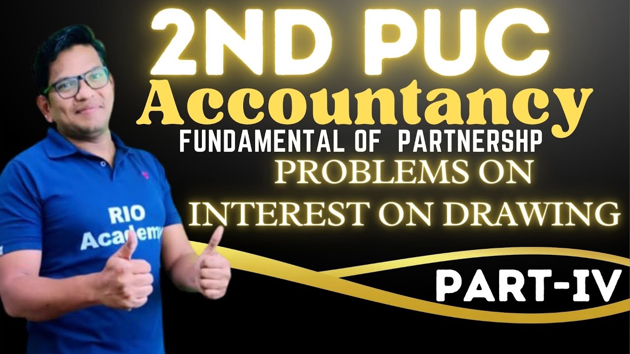 Chapter 1: Fundamental of Partnership Part - 4 | Interest on Drawing | Problems and solution ...