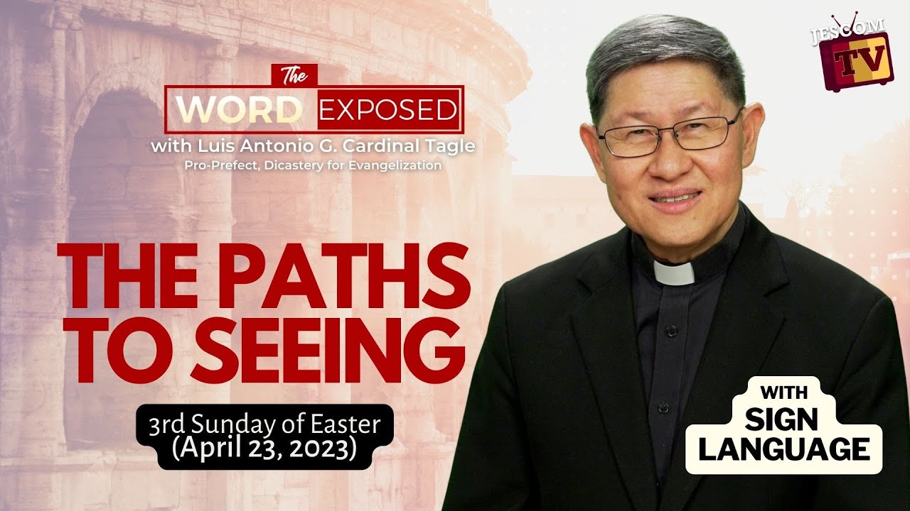 THE PATHS TO SEEING | The Word Exposed with Cardinal Tagle (April 23 ...