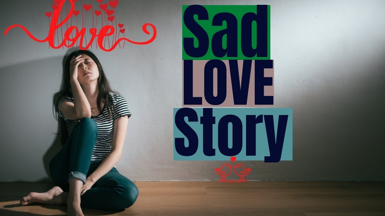 A real sad love story || A sad love story || Loveopea - YouTube