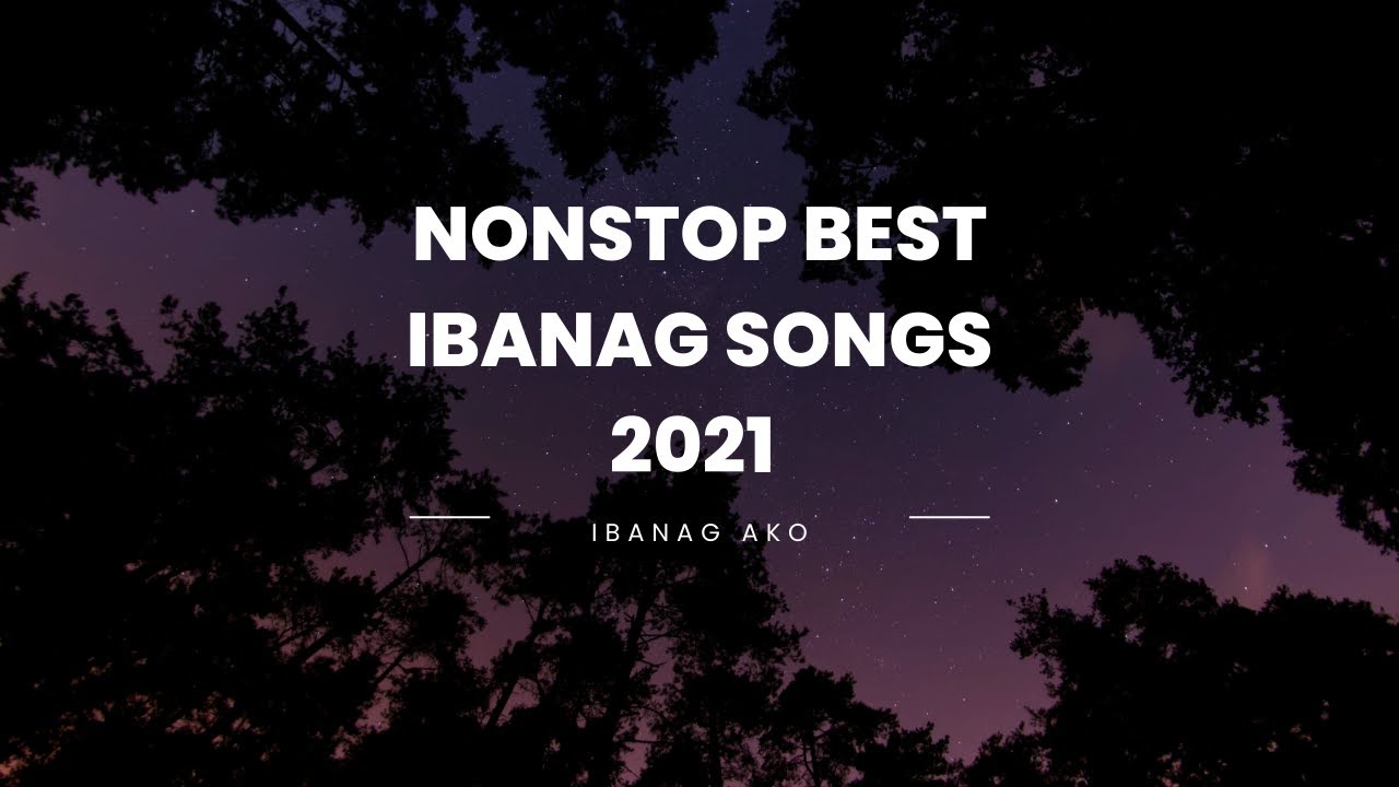 NONSTOP BEST IBANAG SONGS 2021 | ISABELINO AKO | IBANAG AKO - YouTube