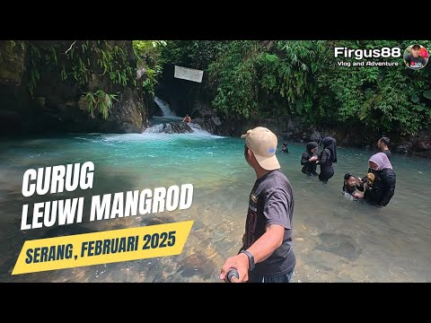 Curug Leuwi Mangrod Padarincang Serang Banten || Februari 2025 - YouTube