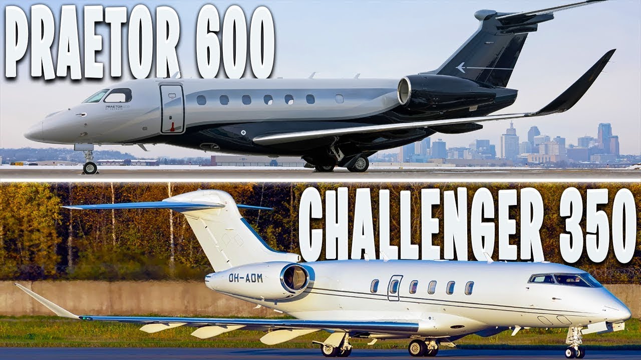 Embraer Praetor 600 vs Bombardier Challenger 350 - YouTube