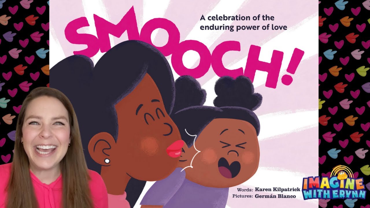 SMOOCH! A celebration of the enduring power of love - Story Read Aloud ...