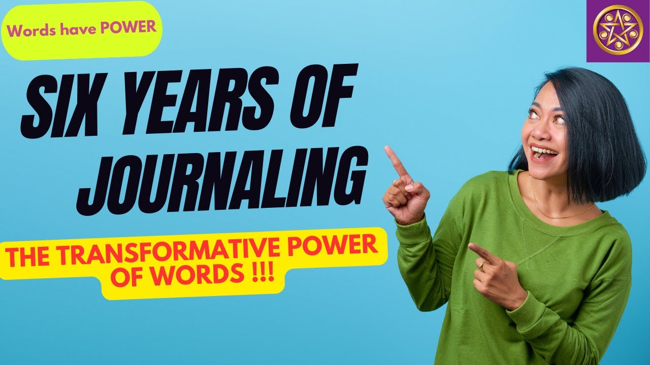 Six Years of Journaling: The Transformative Power of Words| Words have POWER | Journaling like a ...