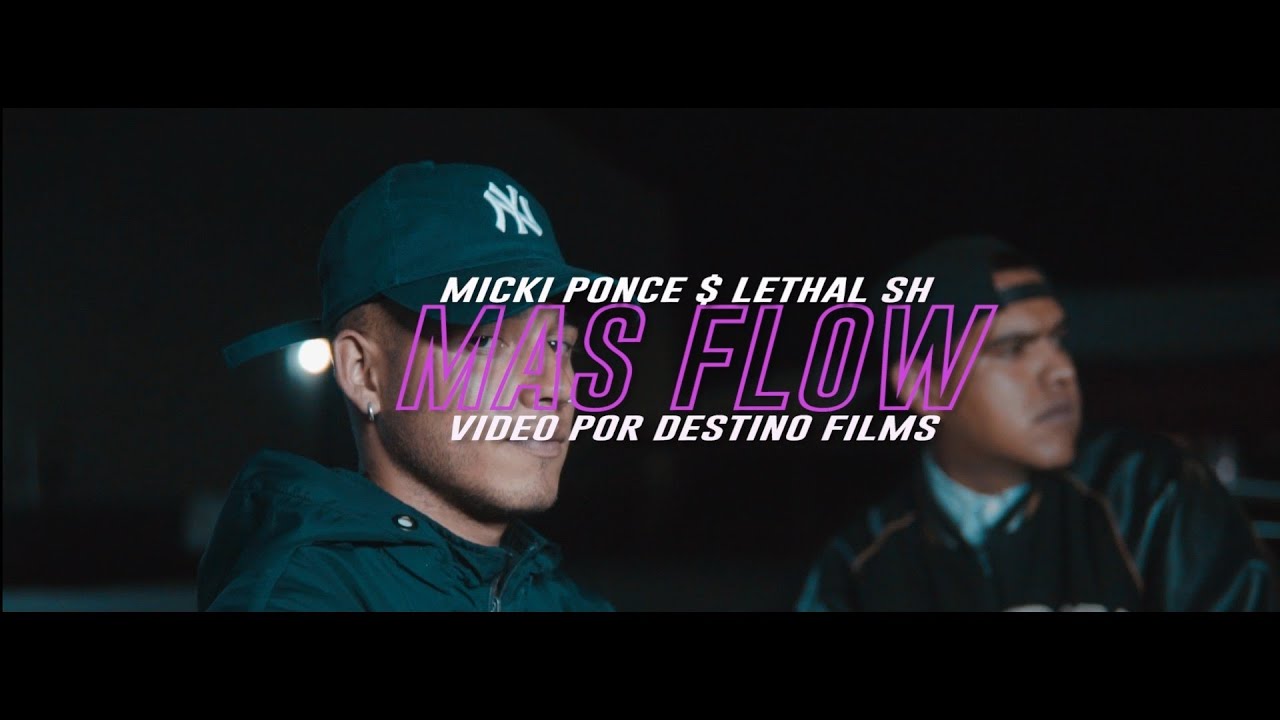 Micki Ponce Ft Lethal SH - Más Flow (Video Oficial) - YouTube