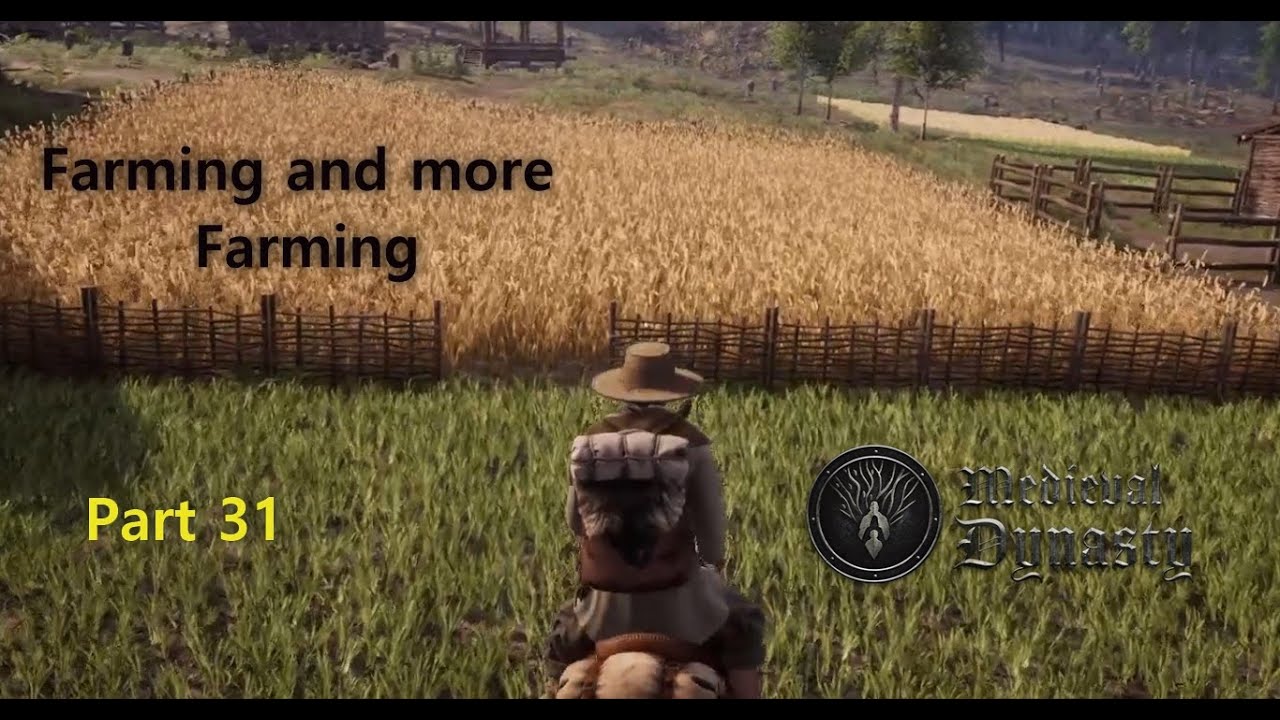 Medieval Dynasty Part 31 - Farming and more Farming - YouTube