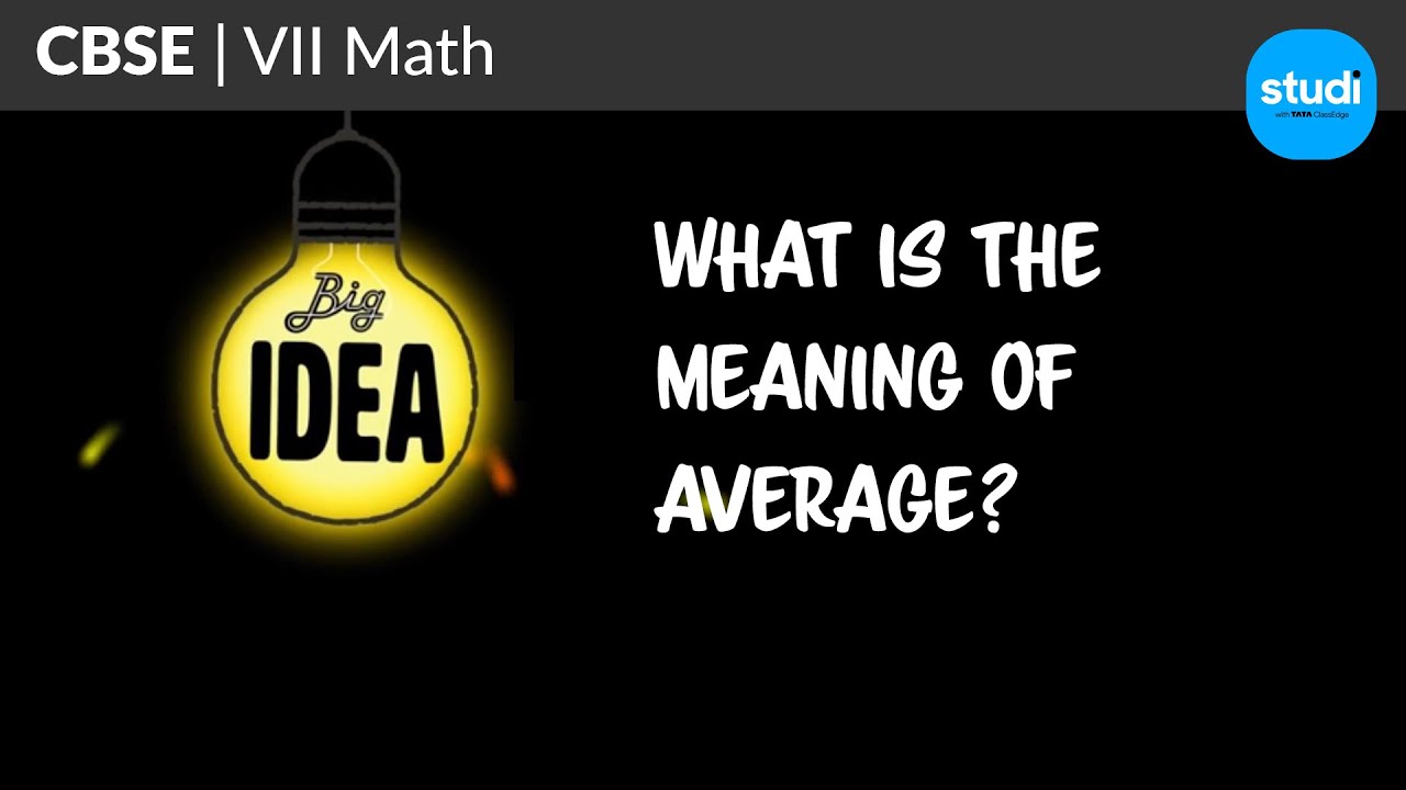 What Is The Meaning Of Average CBSE Class 7 Maths NCERT Data what-is-the-meaning-of-average-cbse-class-7-maths-ncert-data