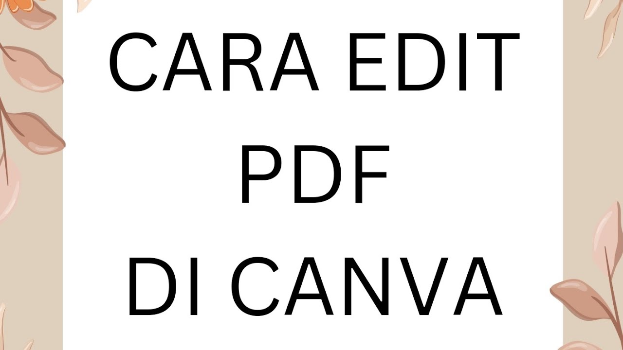 CARA EDIT FILE PDF DI CANVA CUKUP DENGAN HAPE - YouTube