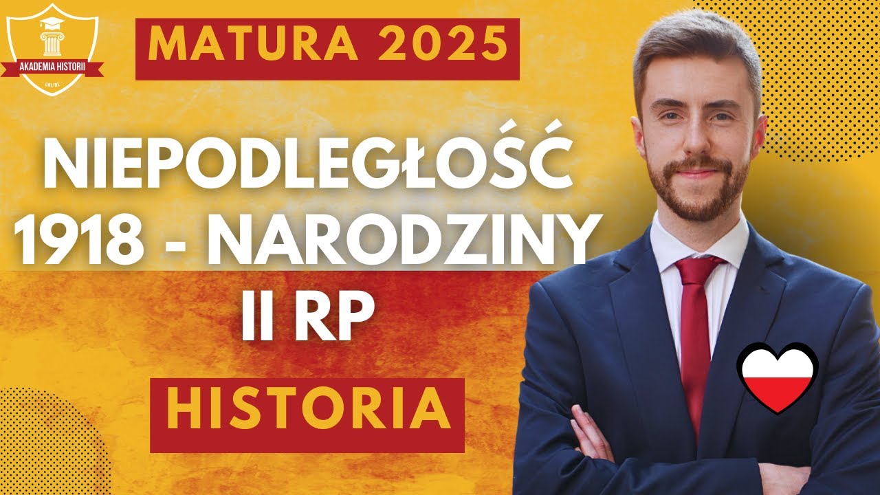 Niepodległość 1918 - narodziny II RP | Matura z Historii 2025 - YouTube