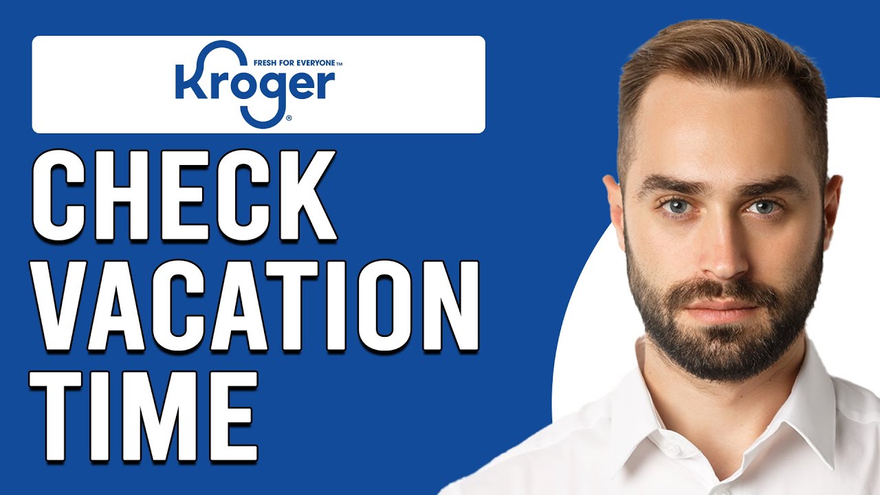 How To Check Vacation Time Kroger (How To Find Out Vacation Time On ...