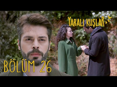 Yaralı Kuşlar 26. Bölüm