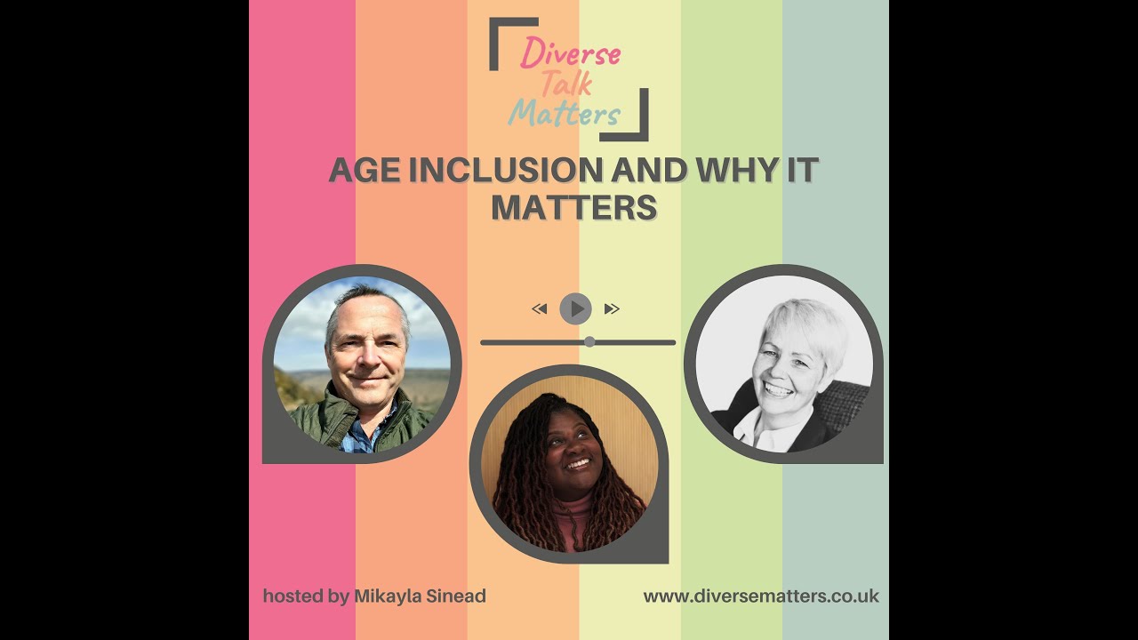 Episode Three - Age Inclusion - Why it matters - YouTube