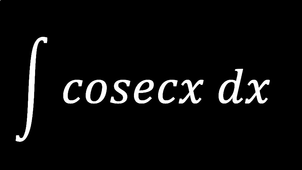 Integral of cosec(x) | By Substitution - YouTube