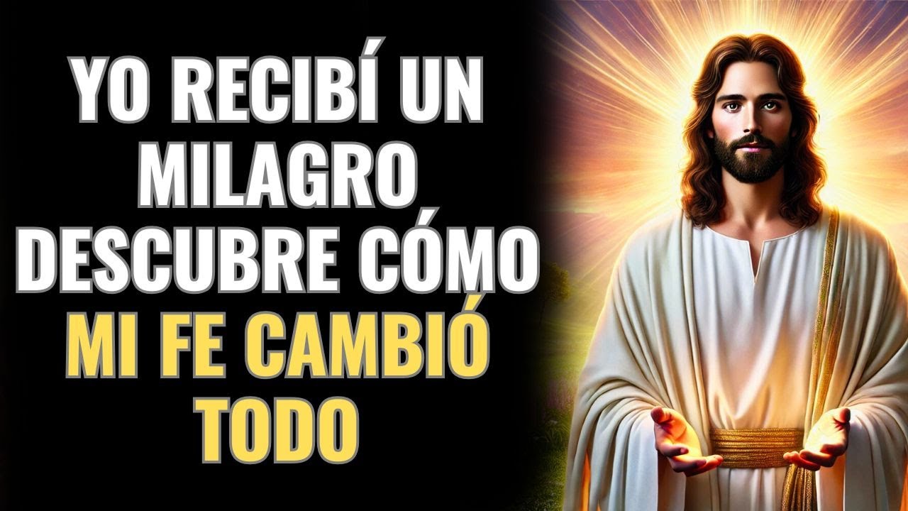 YO RECIBÍ UN MILAGRO DESCUBRE CÓMO MI FE CAMBIÓ TODO//[ORACIONES] - YouTube