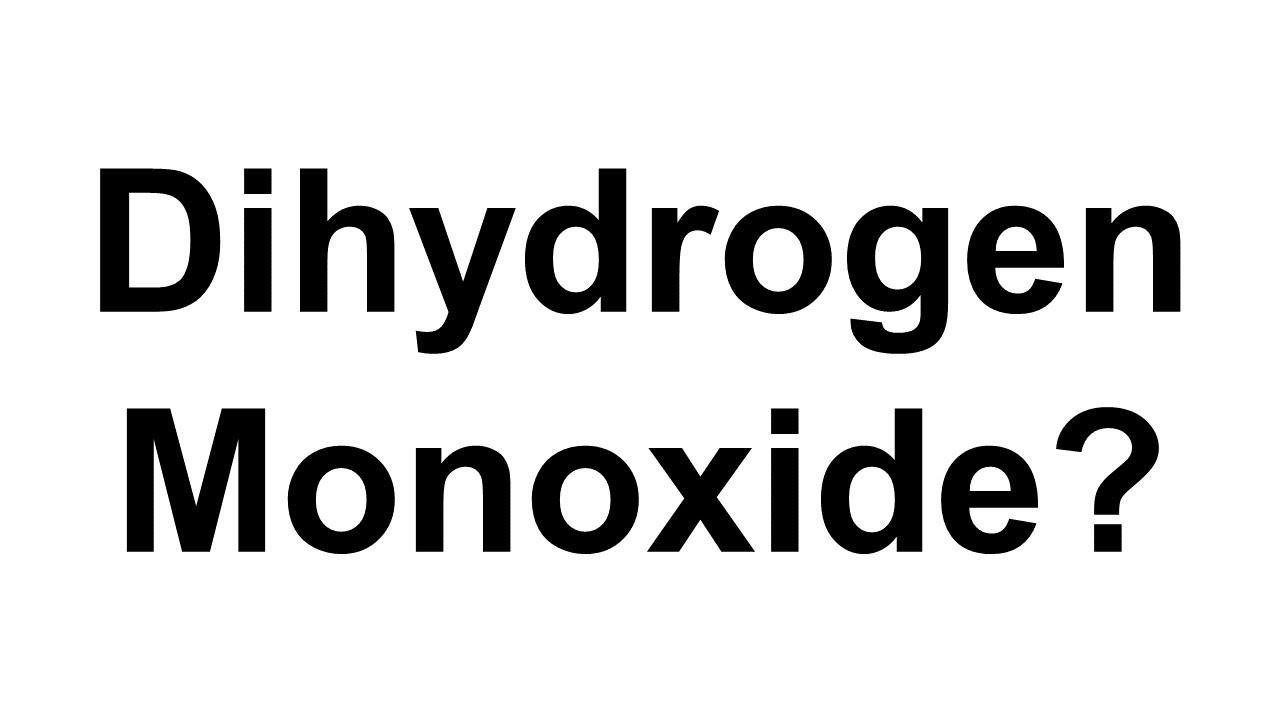 What is Dihydrogen Monoxide? - YouTube